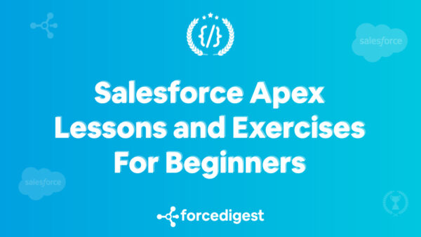 Salesforce Apex Lessons & Exercises For Beginners