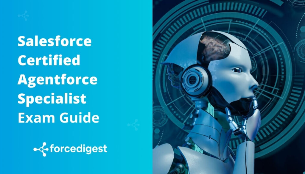 Salesforce Certified Agentforce Specialist Exam Guide